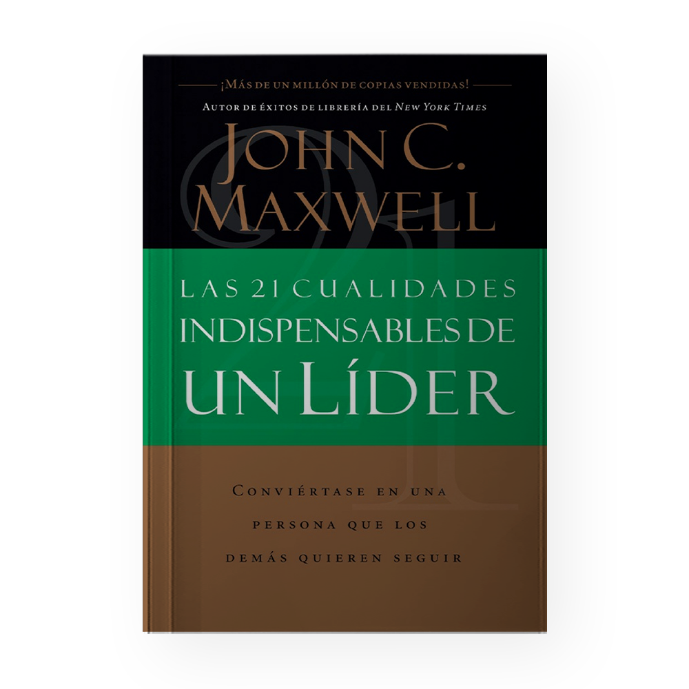 21 CUALIDADES INDISPENSABLES DE UN LIDER, LAS | Piedrasanta